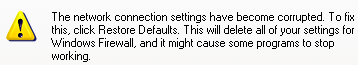 Error "The network connection settings have become corrupted" when ...